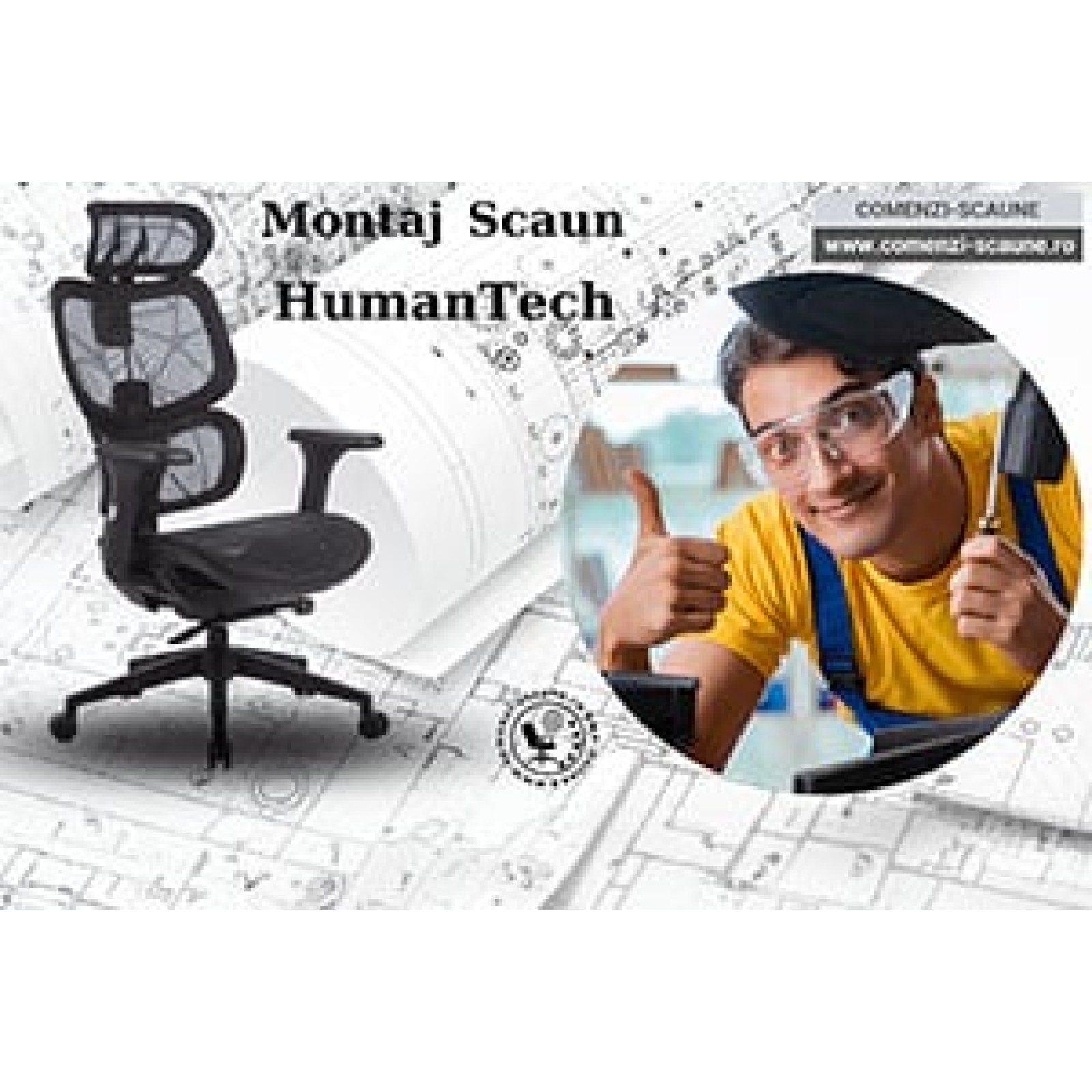 Asamblare-Montaj scaun de birou HumanTech